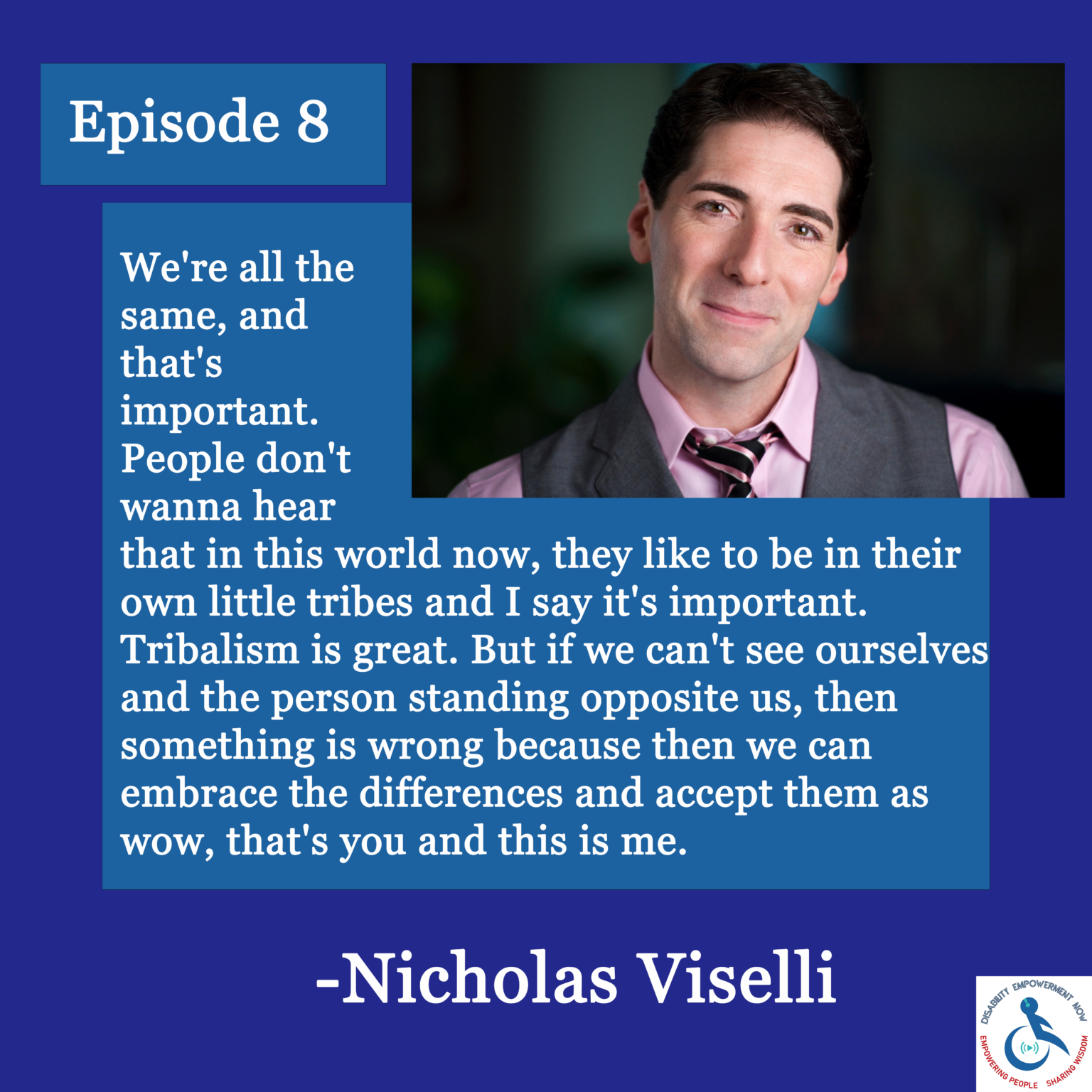 S2 Episode 8 with Nicholas Viselli - Disability Empowerment Now
